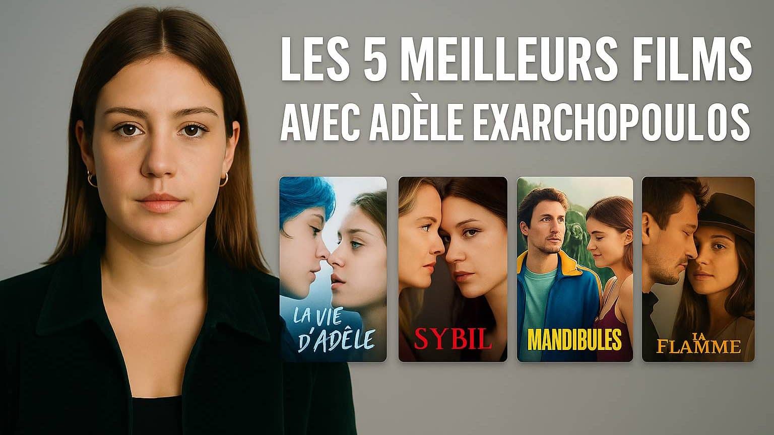 Les 6 meilleurs films avec Adèle Exarchopoulos - CinEchos